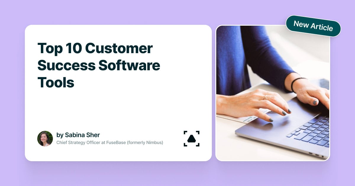 Best 10 Customer Success Software Tools - FuseBase