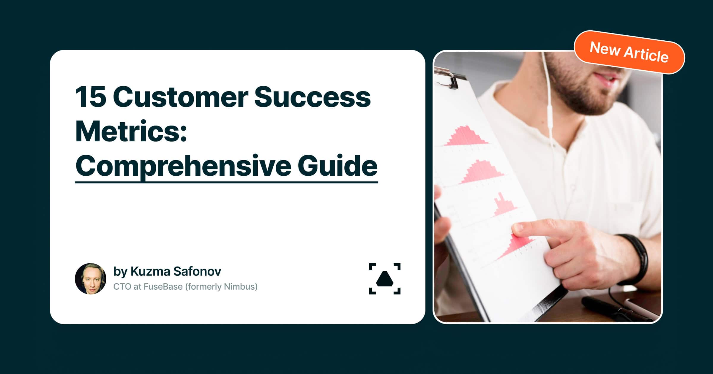 Best 15 Customer Success Metrics: Strategies for Excellence - FuseBase