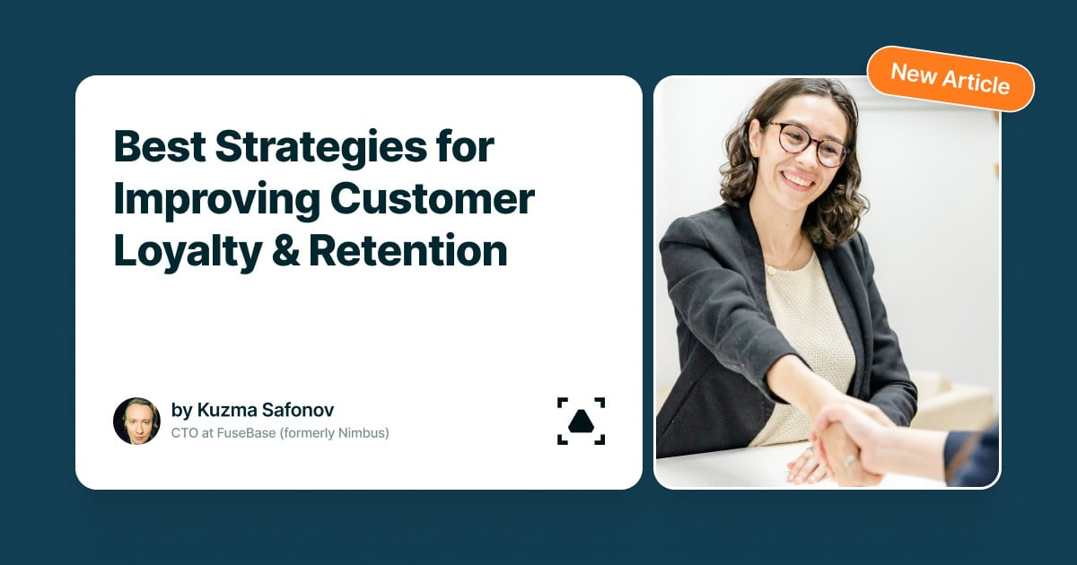 Customer Loyalty and Retention: What Is and How to Improve - FuseBase
