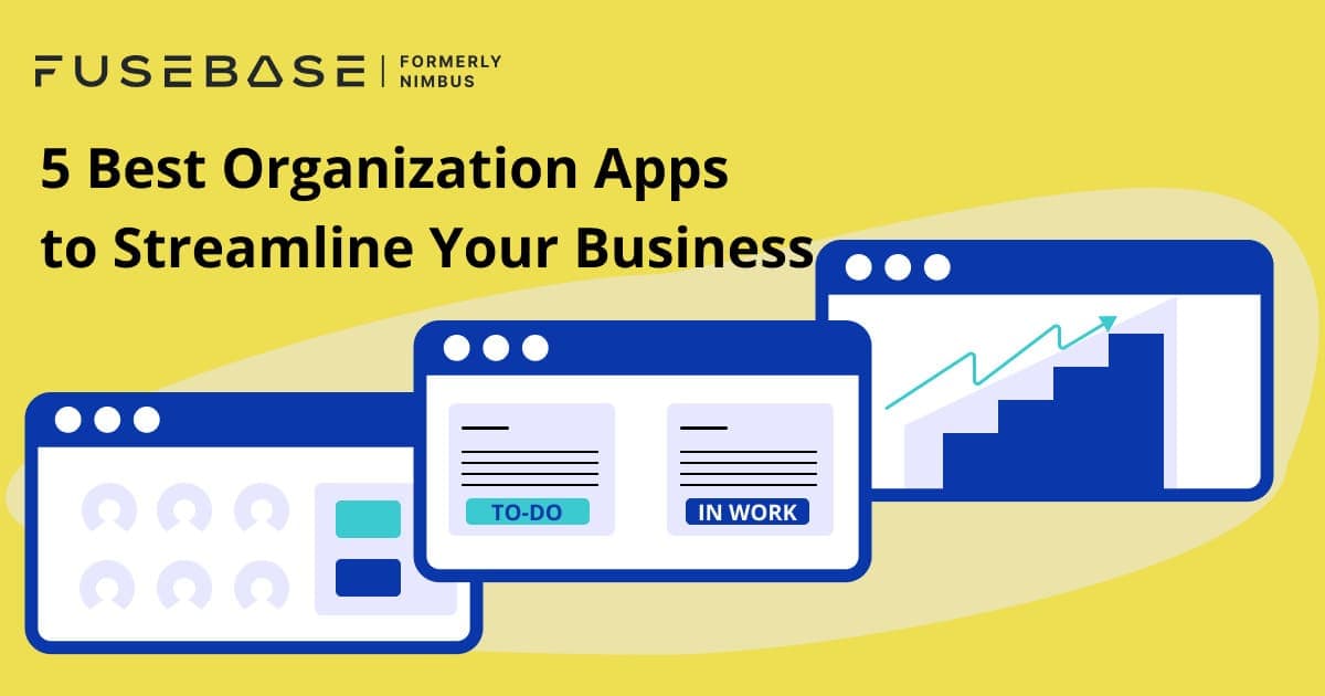 Top 5 Organization Apps Business Owners Need to Try - FuseBase