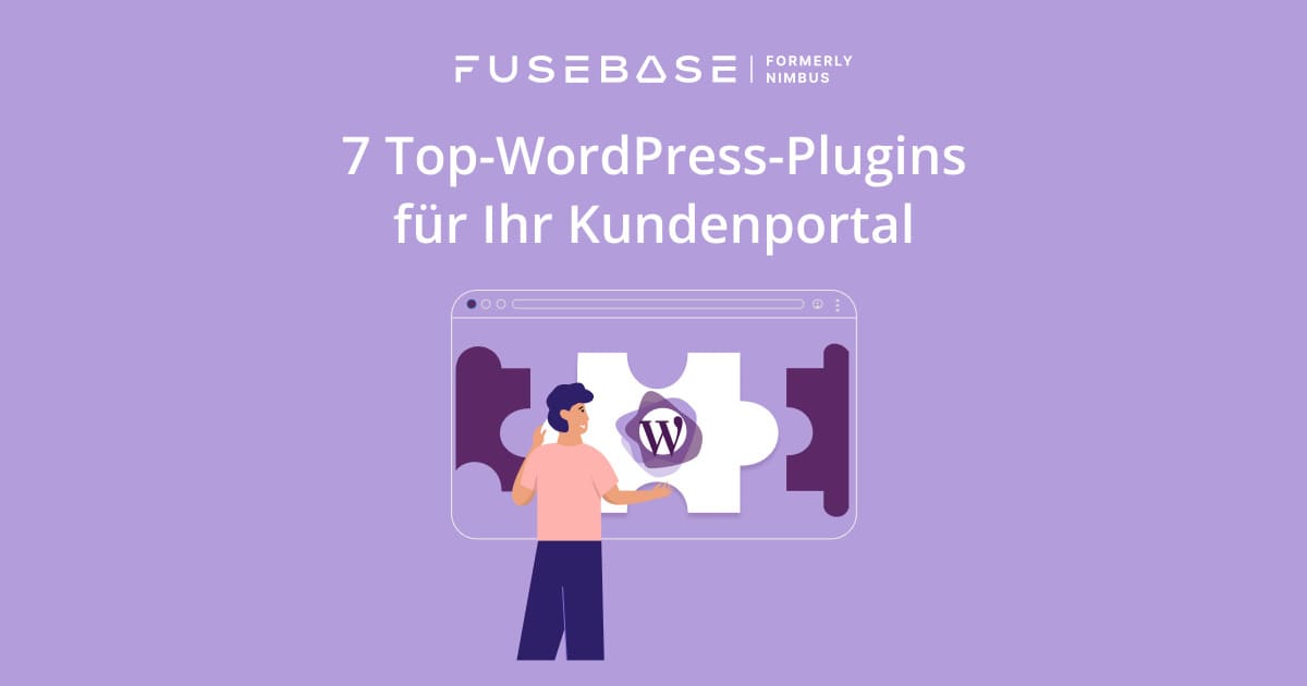 Wie man Kundenportale in WordPress erstellt: Die 7 besten Plugins ﻿ - FuseBase
