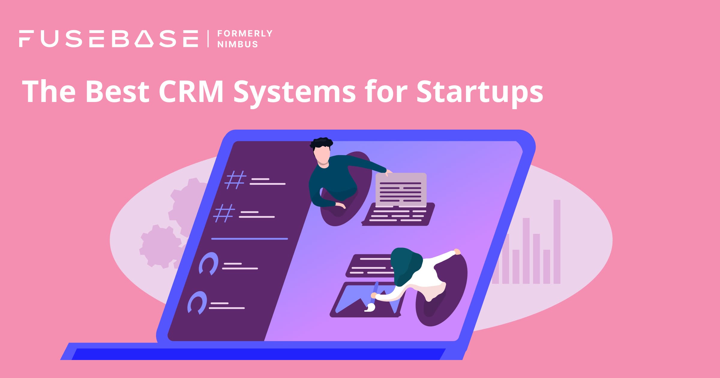 Best CRM Systems and How to Improve Operations with Them - FuseBase