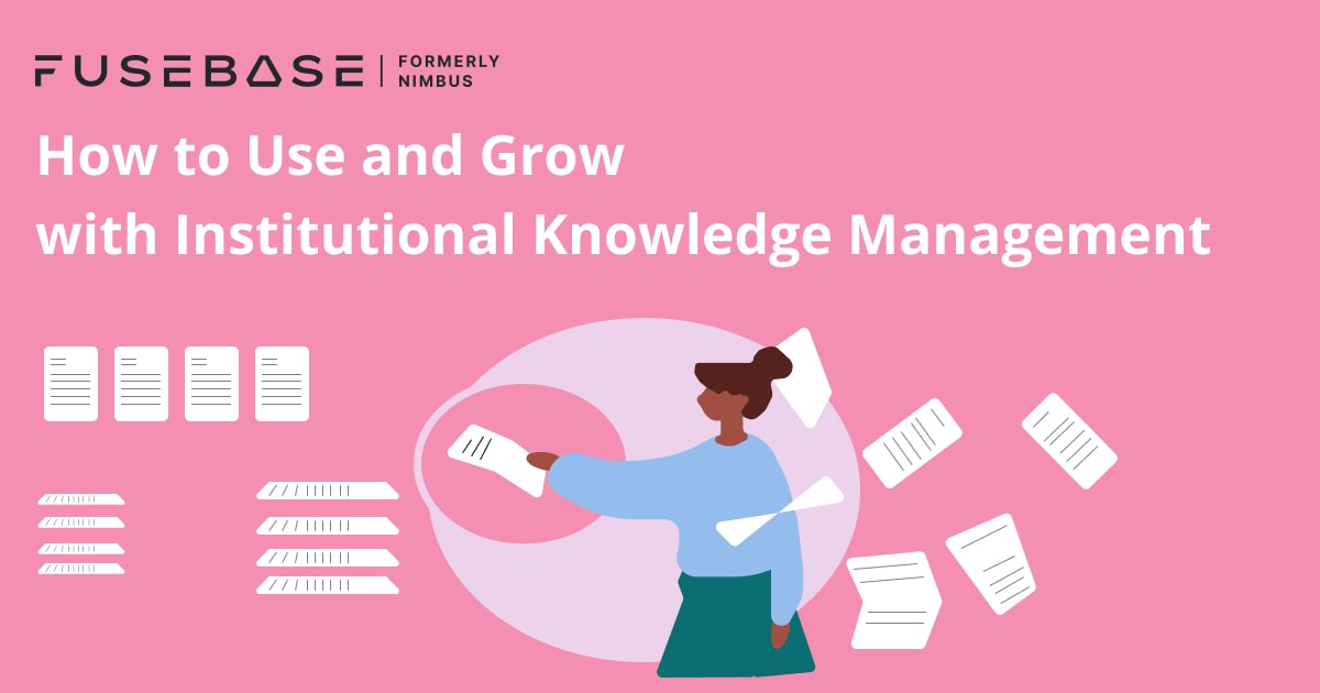 Institutional Knowledge Management: How to Use It Well - FuseBase