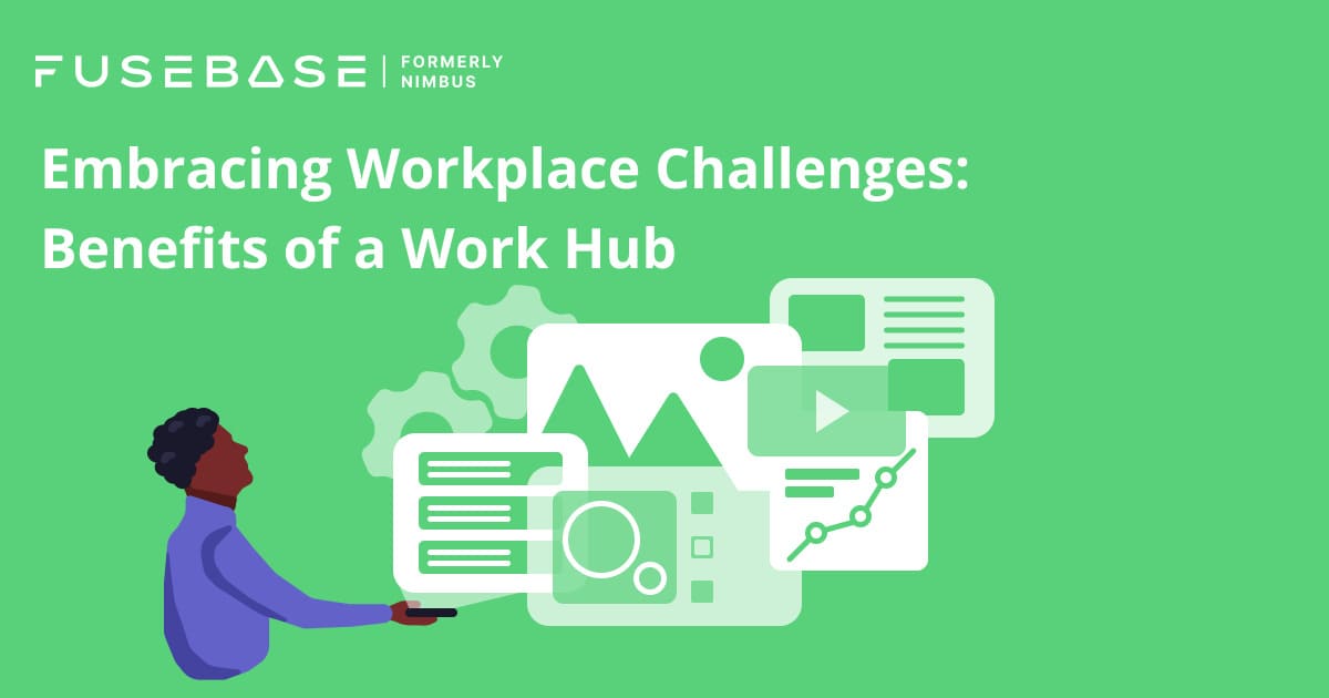 Work hub: Nature and Benefits - FuseBase