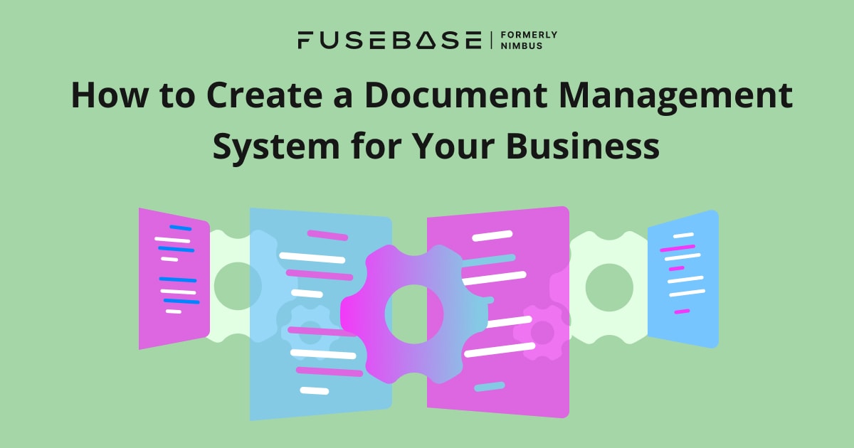 Document Management Systems: Why Your Business Needs One ﻿ - FuseBase