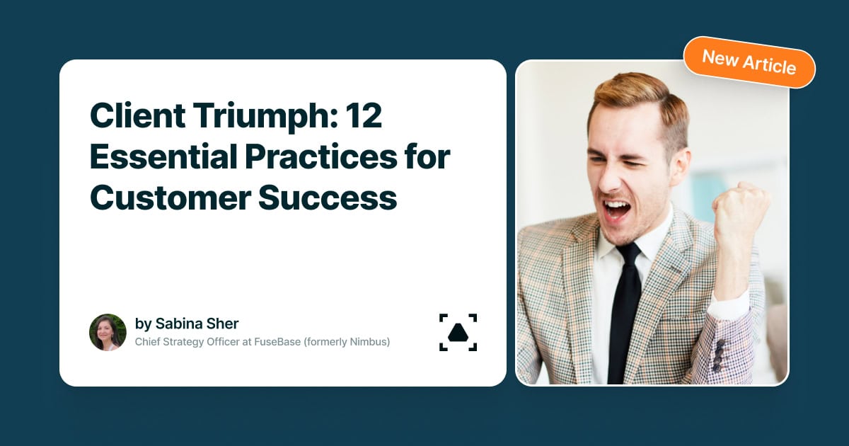 Top 12 Customer Success Best Practices: Essential Guide - FuseBase