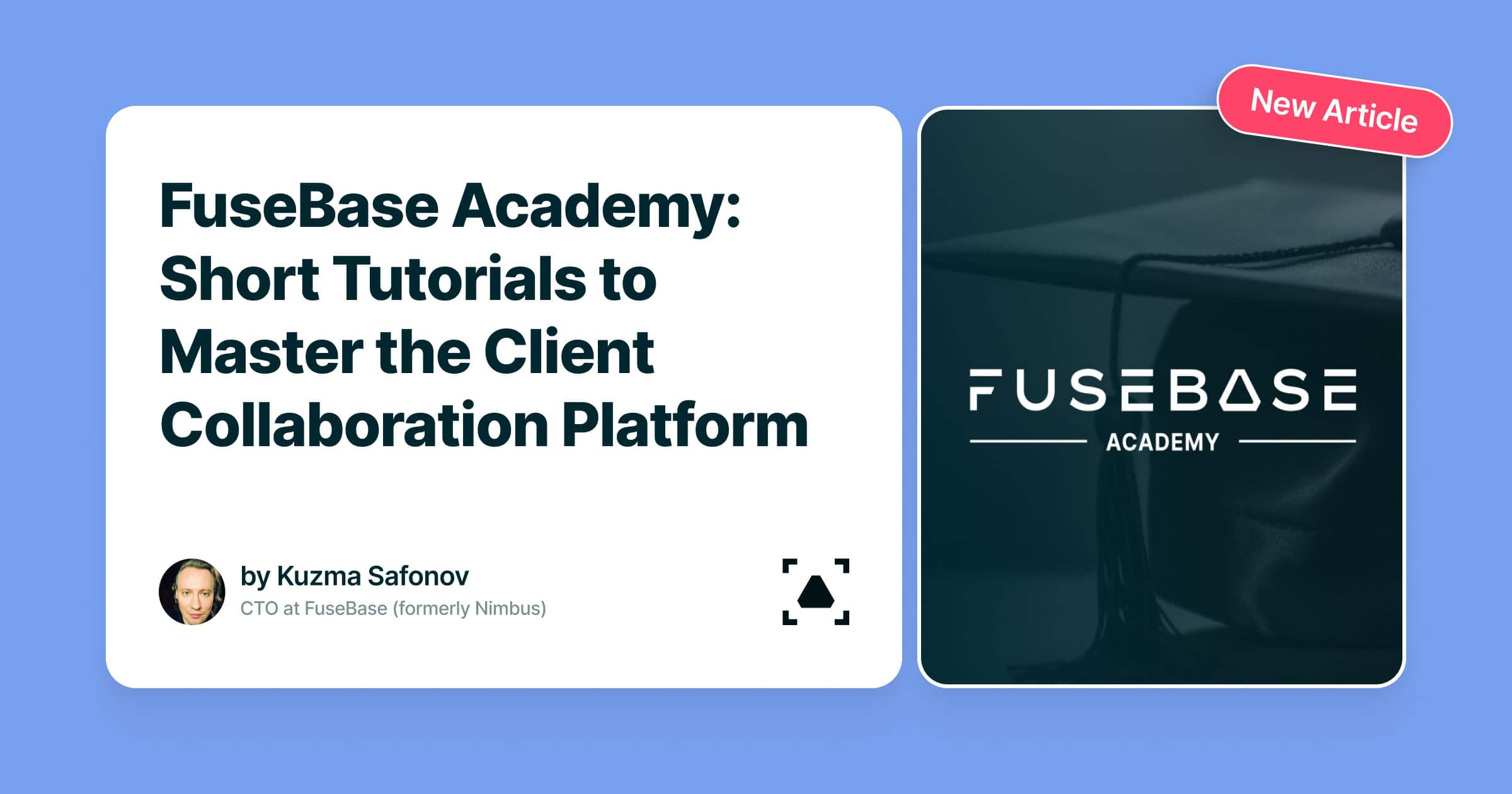 FuseBase Academy: Learn Client Collaboration with Video Tutorials